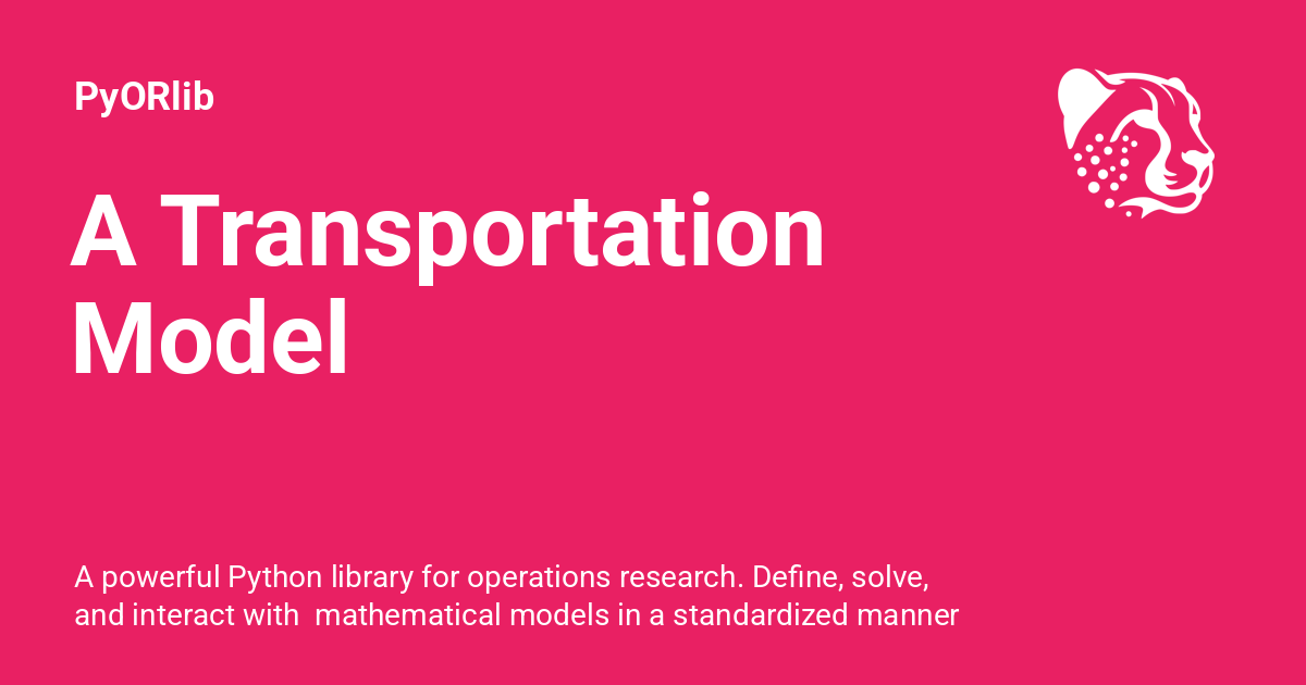 A Transportation Model - PyORlib